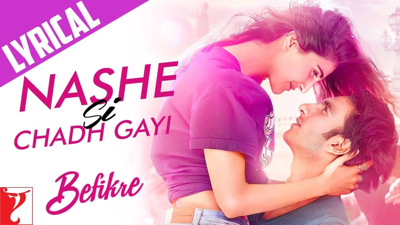 Nashe Si Chadh Gayi (Befikre) - TheSongPedia